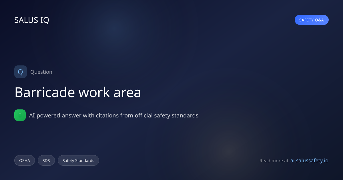 Barricade work area | SALUS IQ