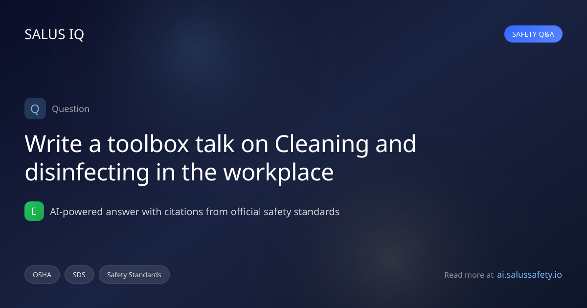 Write a toolbox talk on Cleaning and disinfecting in the ... | SALUS IQ