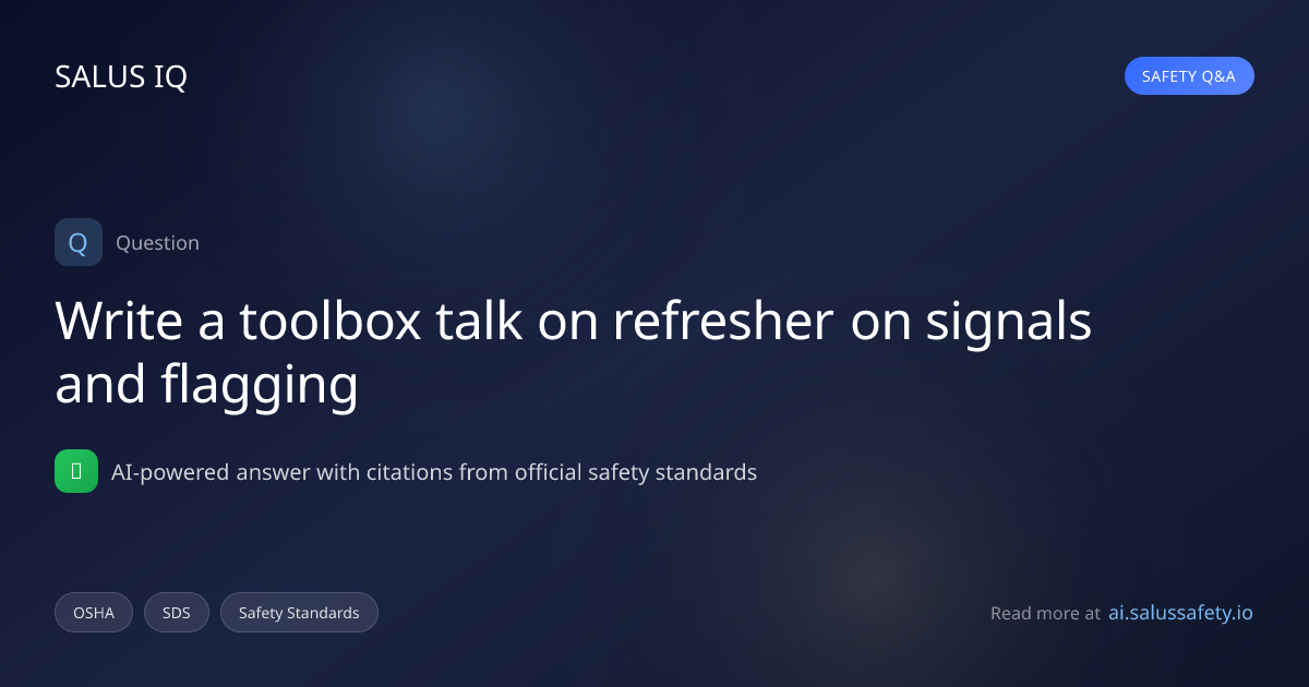 Write a toolbox talk on refresher on signals and flagging | SALUS IQ