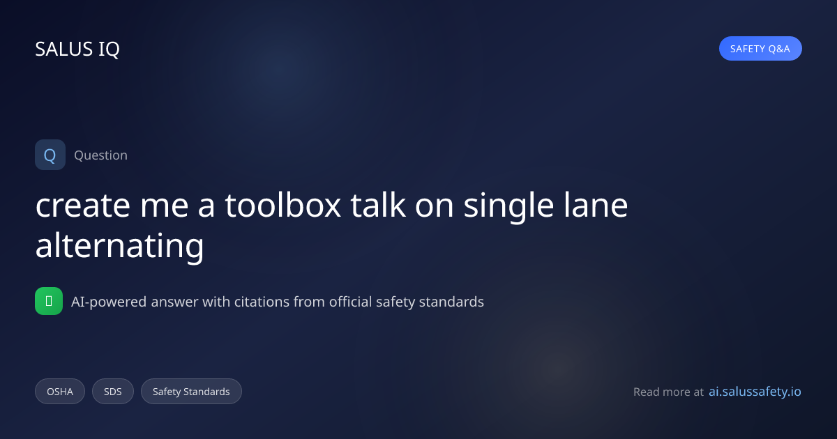 create me a toolbox talk on single lane alternating | SALUS IQ