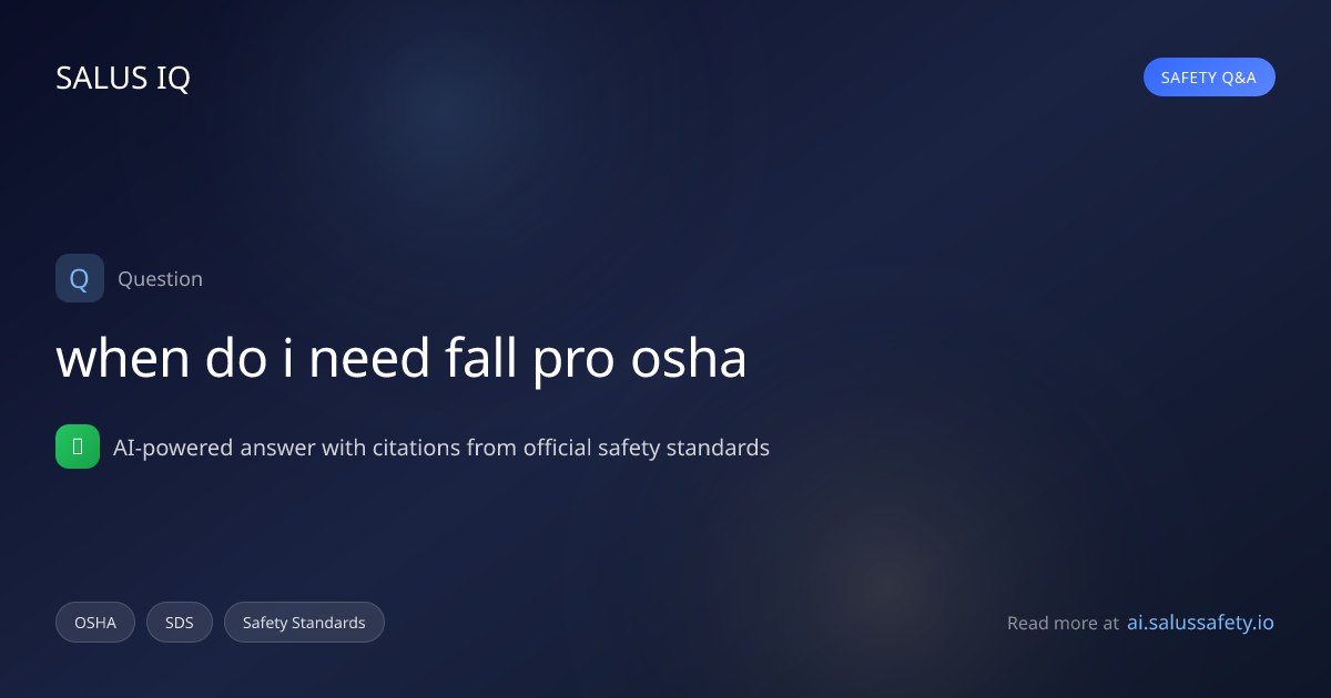 when do i need fall pro osha | SALUS IQ